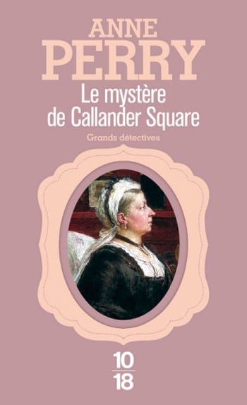 Le mystère de Callander Square, Anne Perry